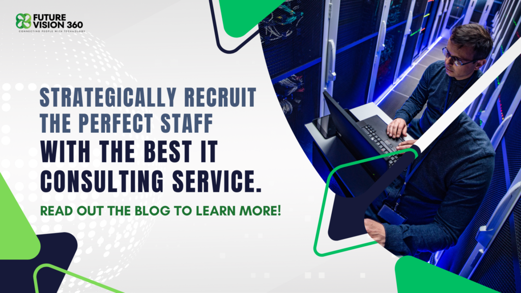 IT Consulting for Strategic Recruitment | Future Vision 360